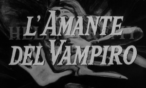 Your Daily Dracula – Maria Luisa Rolando as Countess Alda, Walter ...